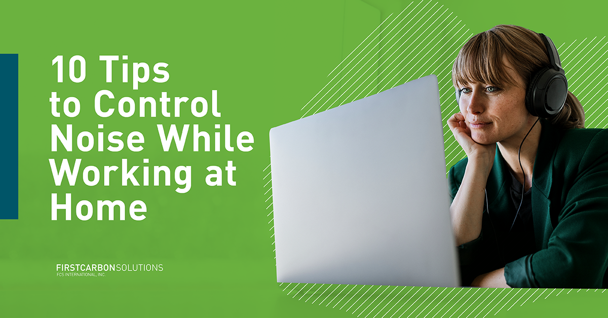 10 Tips to Control Noise While Working a - FirstCarbon Solutions