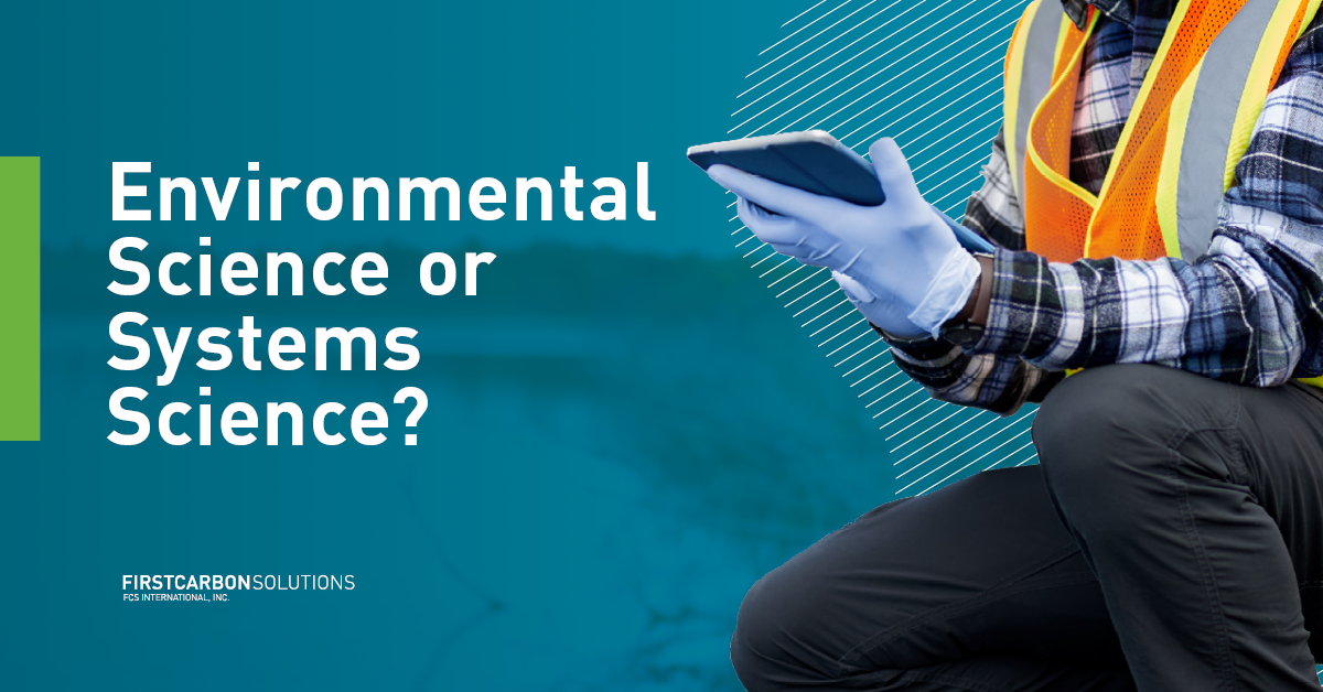 Environmental Science or Systems Science - FirstCarbon Solutions