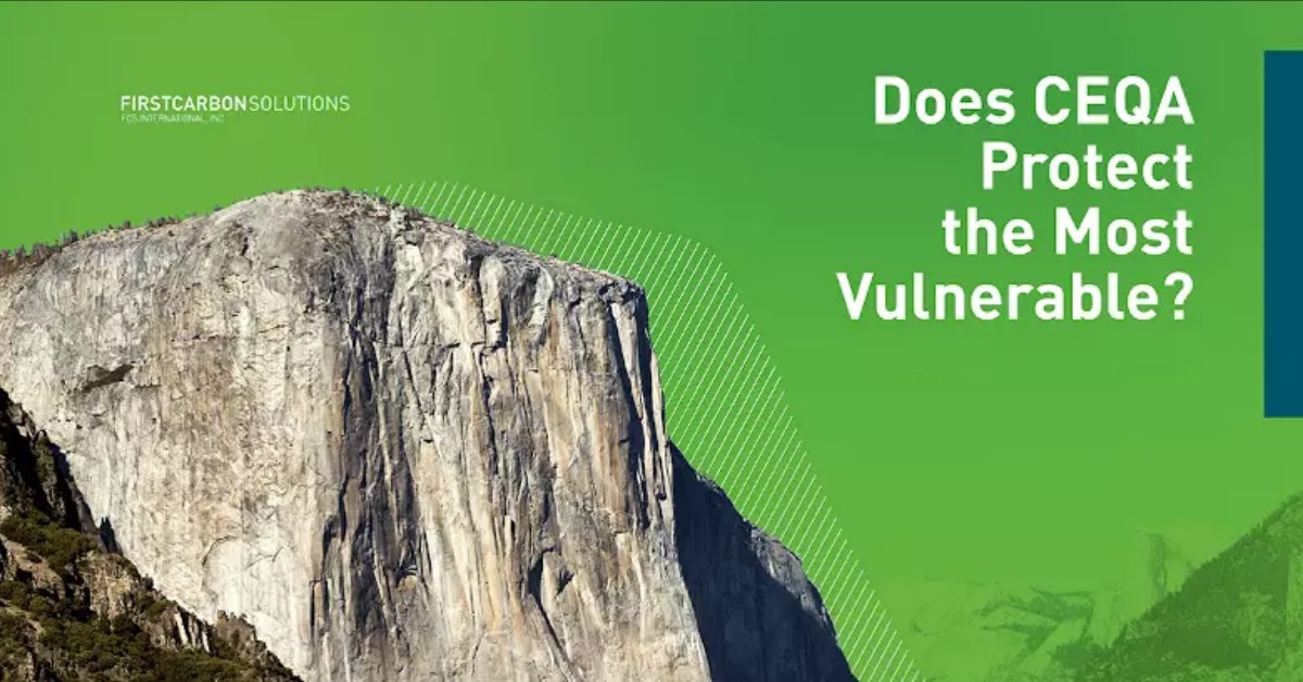 Does CEQA Protect the Most Vulnerable? - FirstCarbon Solutions